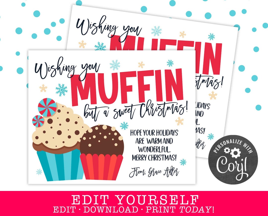 PRINTABLE Muffin but a Great Holiday Editable Gift Tag | Friend Family ...