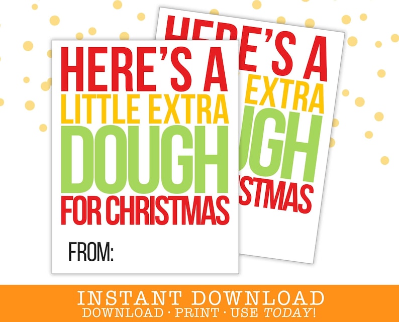 PRINTABLE Extra Dough for Christmas Gift Tag | Gift Exchange Friend ...