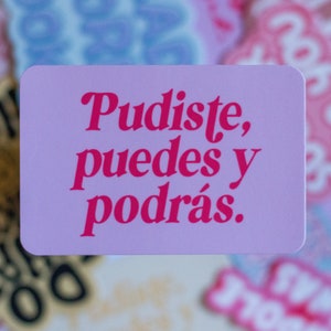 Pudiste, Puedes, Y Podrás Sticker | Words of Encouragement, Si Se Puede ...