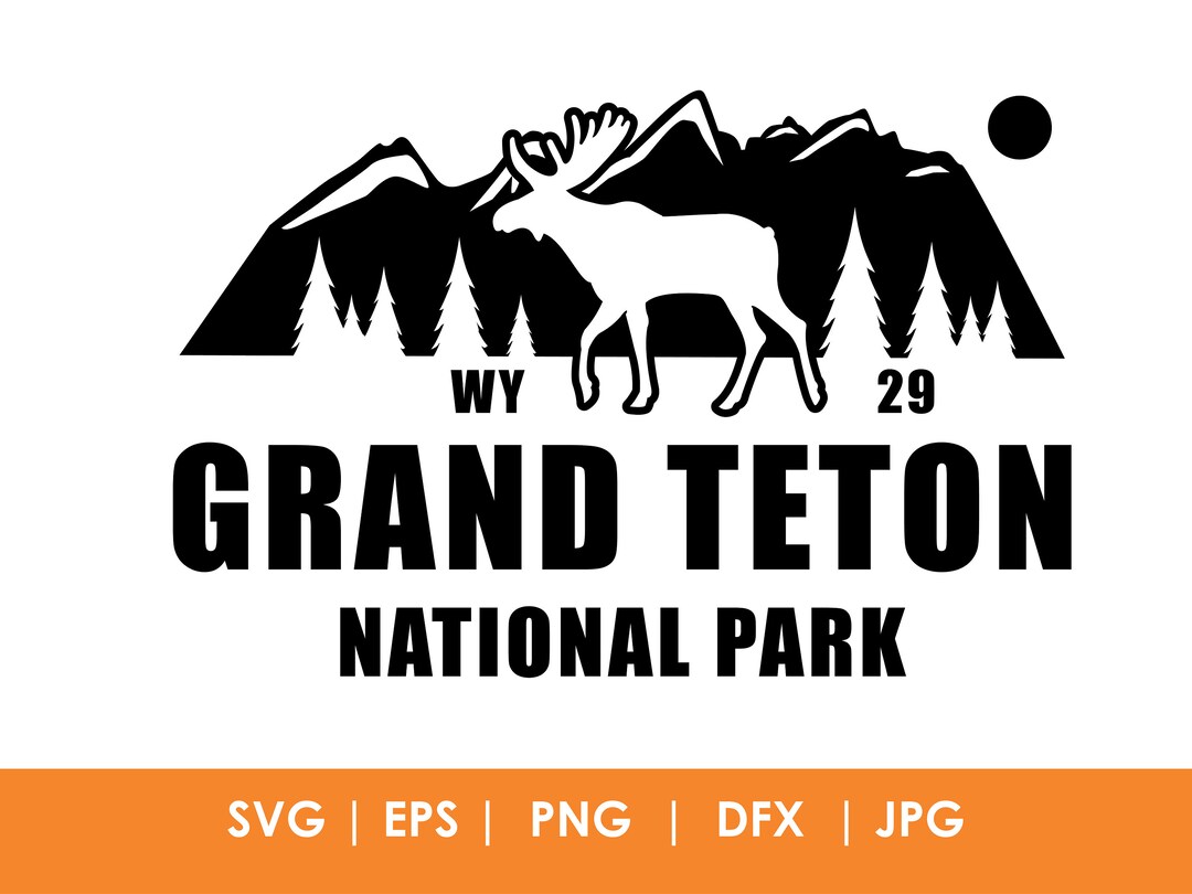 Grand Teton National Park Svg, Png, Jpg, Eps, Dxf, Cut File, Souvenir ...