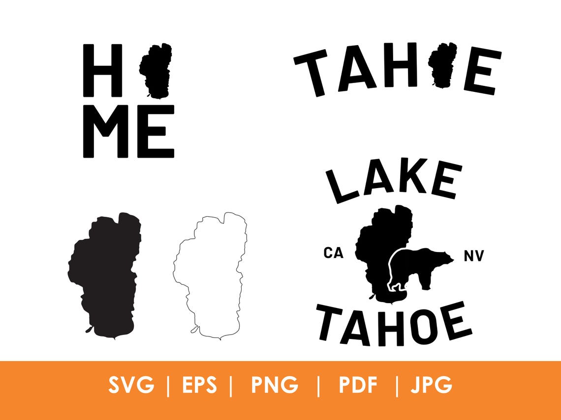 Lake Tahoe Svg, Png, Jpg, Eps, Dxf, Cut File, Souvenir, Vector, Instant ...