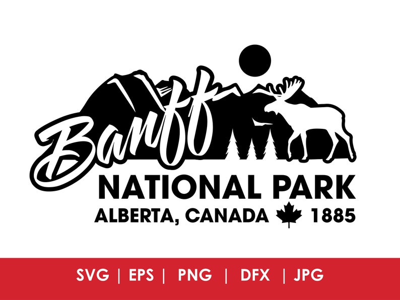 Banff National Park Svg, Png, Jpg, Eps, Dxf, Cut File, Souvenir, Vector ...