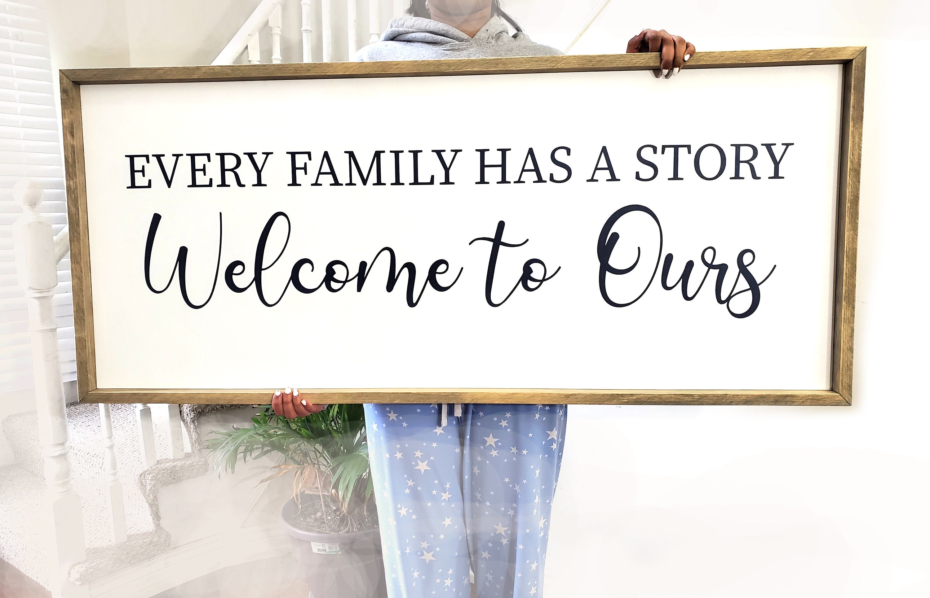 Every family has a story Welcome to Ours Family sign Indoor | Etsy