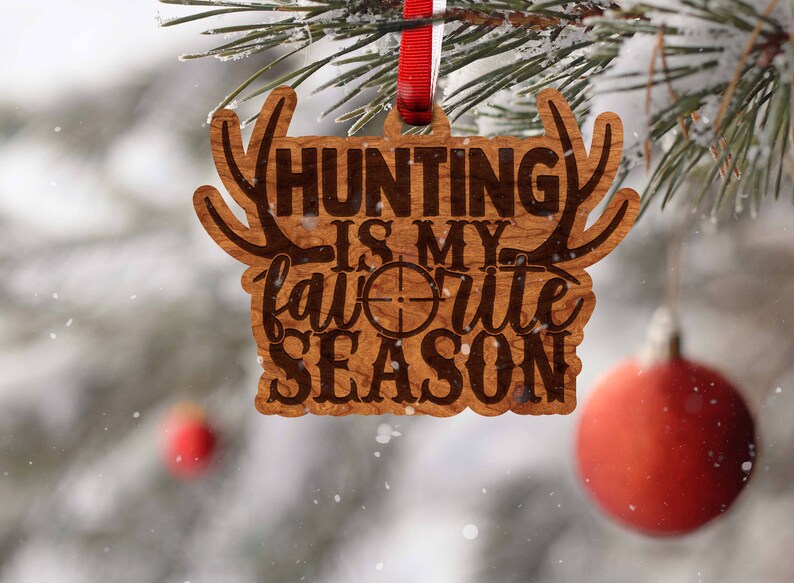 Deer Hunting Ornament – Hunting is My Favorite Season – Crafted From ...
