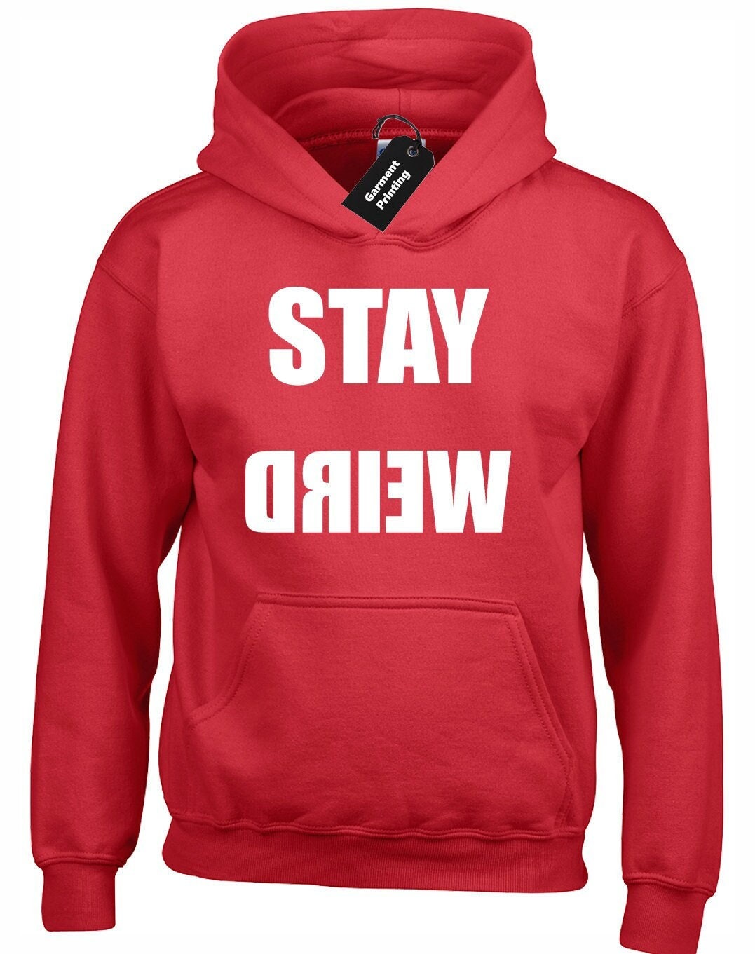 Stay Weird Backwards Hoodie Hoody Unisex Funny Joke Slogan | Etsy