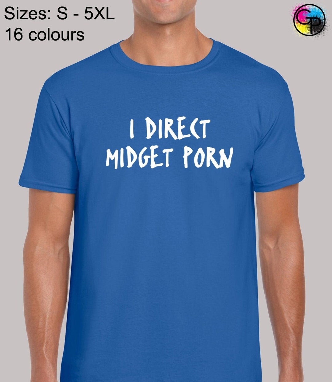 I Direct Midget Prn Mens T Shirt Unisex Funny Adult Slogan Etsy Uk
