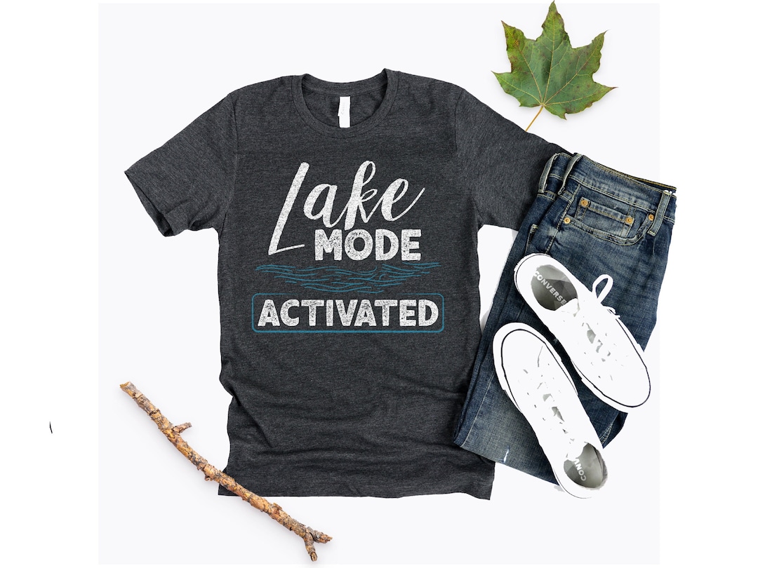 Funny Lake Life Camp Shirt, Lake Mode Activated T-shirt, Summer ...