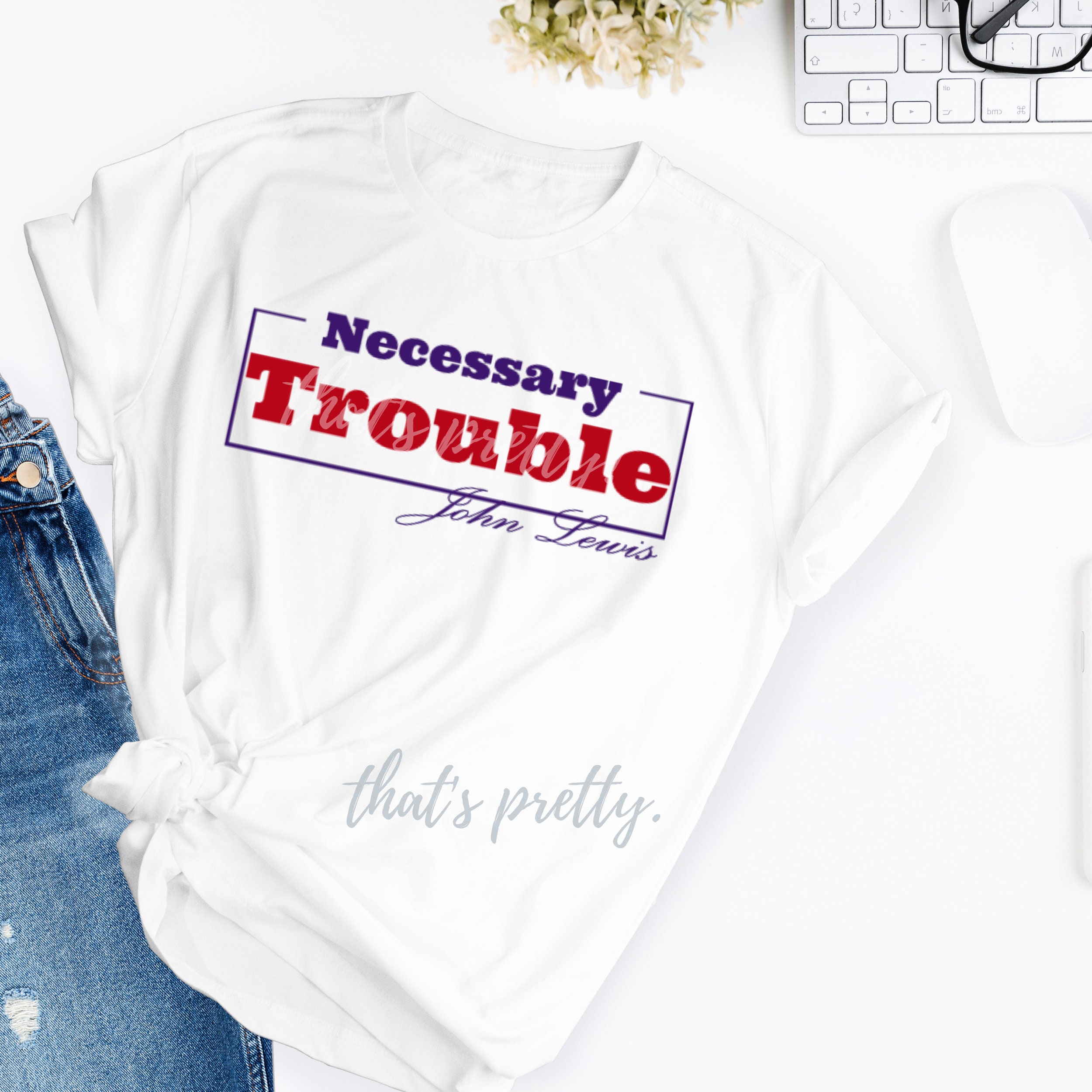Decal - Necessary Trouble John Lewis - SVG File Only - Etsy