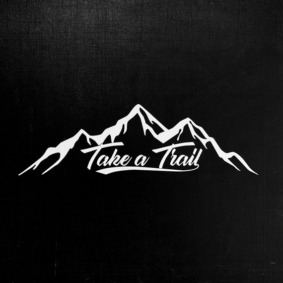 Take a Trail Decal Sticker / Mountain adventure wanderlust | Etsy
