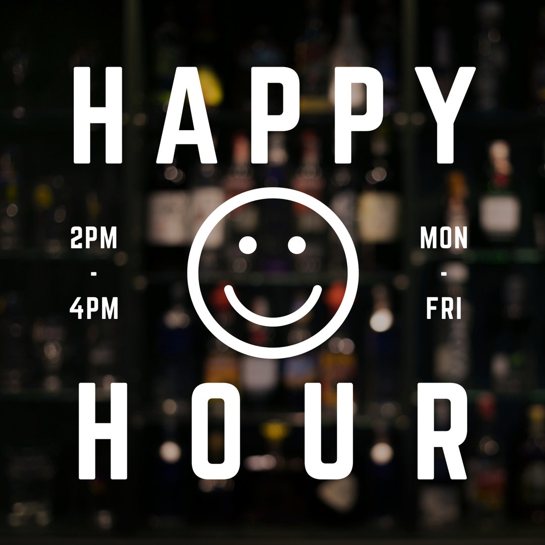 Happy Hour Custom Decal / Fully Customizable Your Days and Hours ...