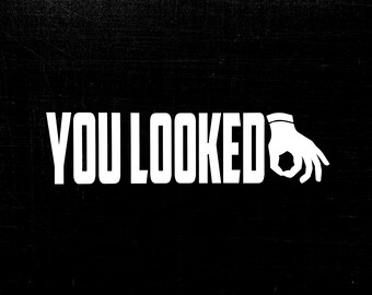 Made You Look Decal | Etsy