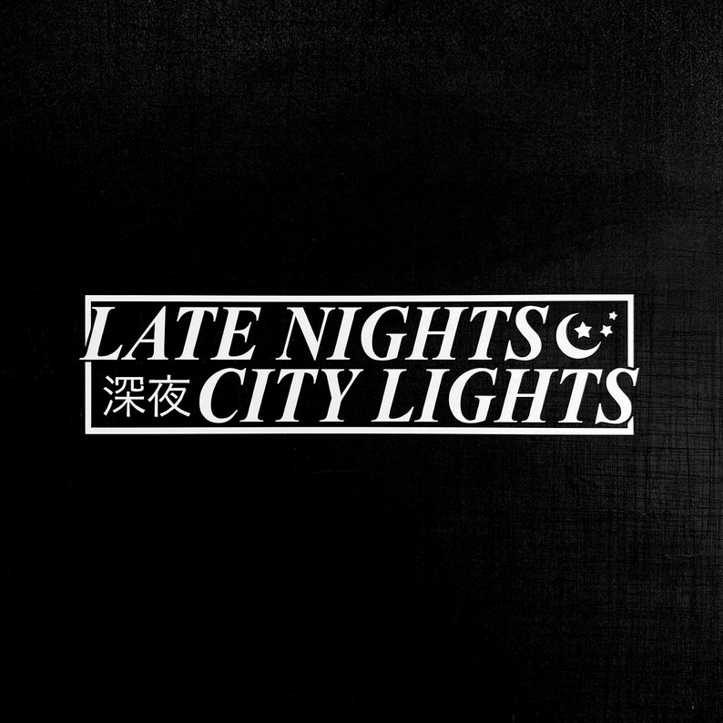 Late Nights City Lights / Japanese Kanji Decal Sticker JDM | Etsy