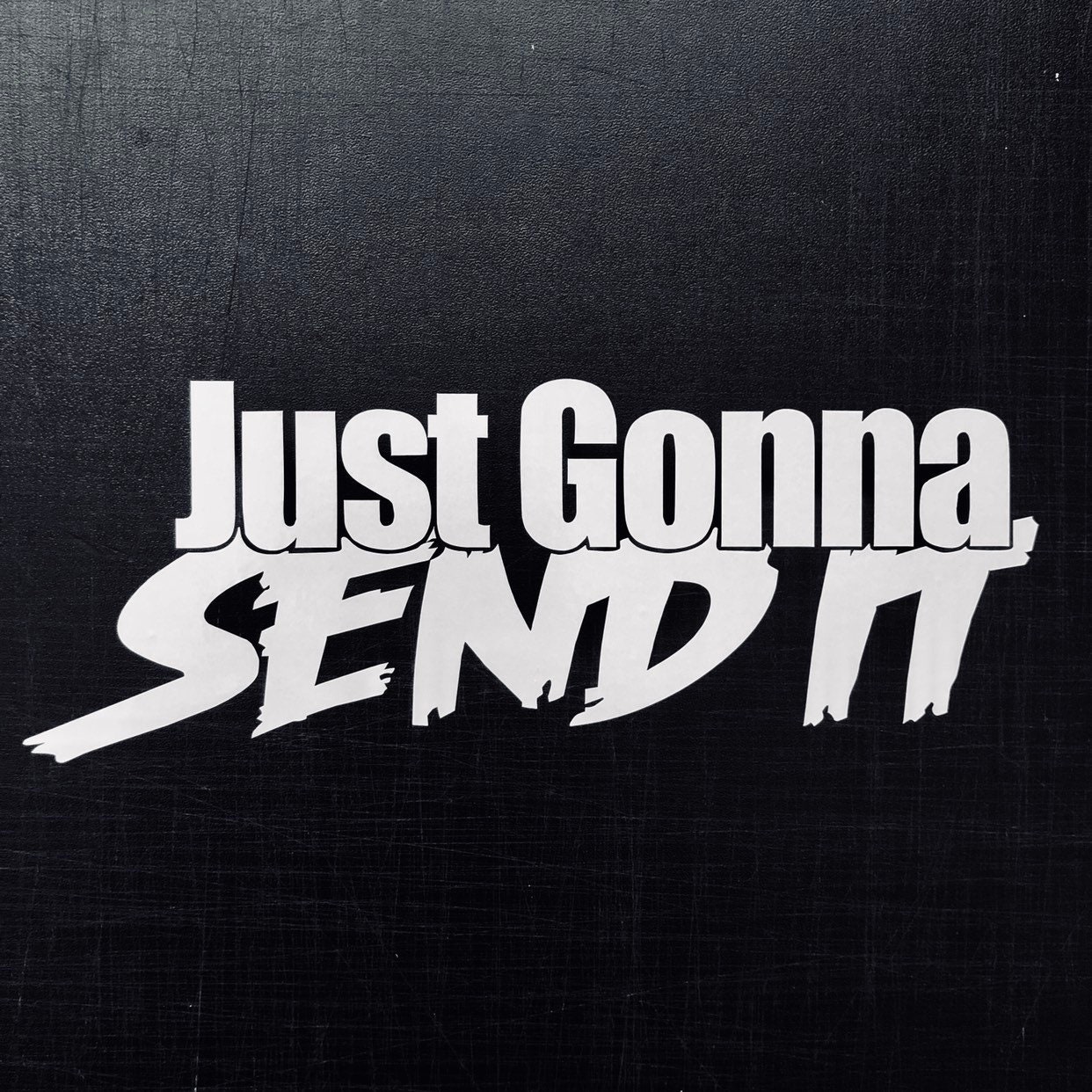 Just Gonna Send It Decal Sticker Etsy