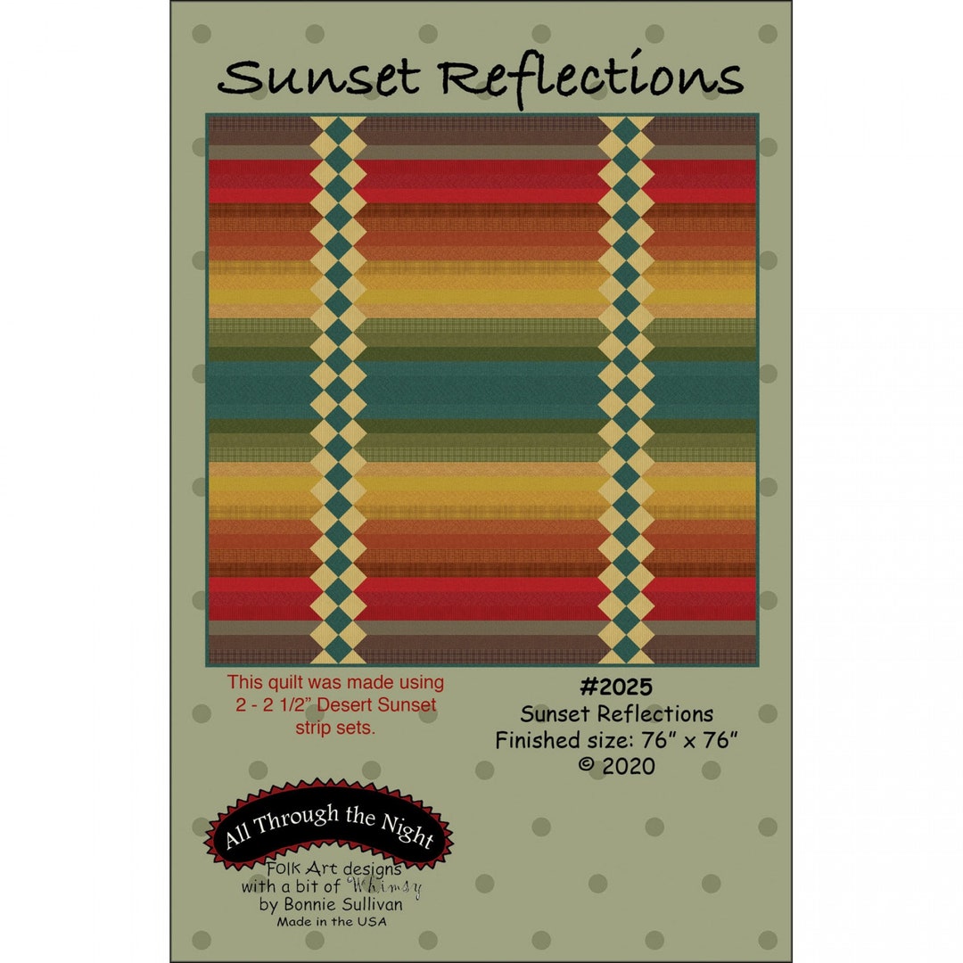 Sunset Reflections Quilt Pattern Booklet by Bonnie Sullivan of All Through the Night ATN-2025 - Etsy