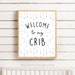 PRINTABLE NURSERY Wall Art, Welcome to My Crib Sign, Baby Nursery Art ...