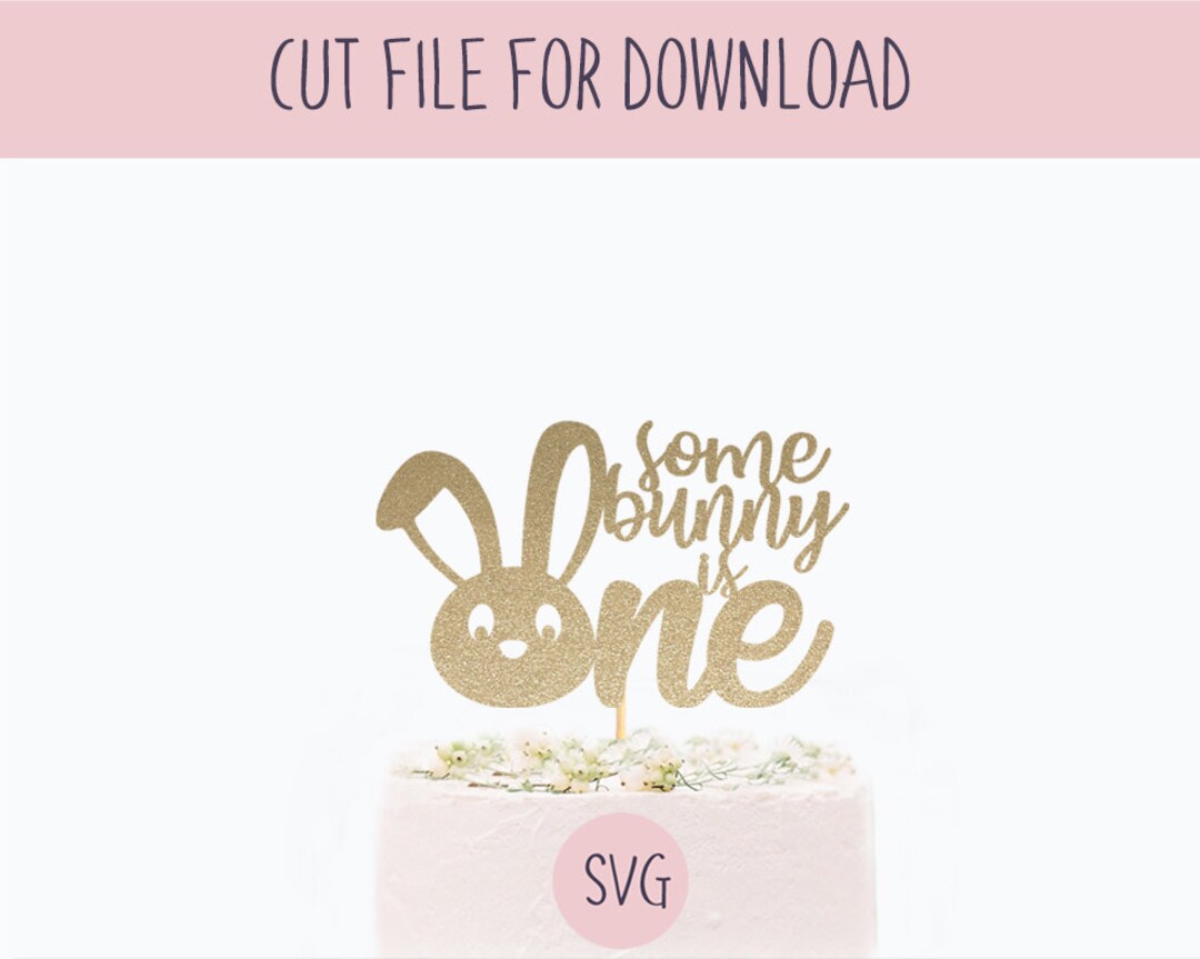 Some Bunny is One Svg, SVG Cut File, Digital Cut File for Download - Etsy