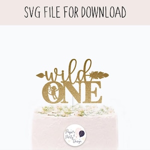 Wild One Cake Topper SVG: First Birthday Cut File (digital Download) - Etsy