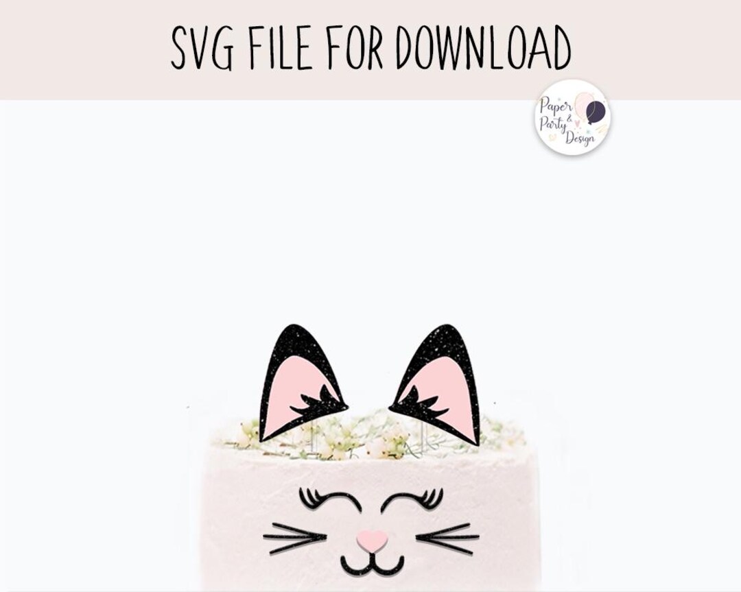 Cat Face Cake Topper Svg, Birthday Girl Party Svg, Digital Cut File for ...