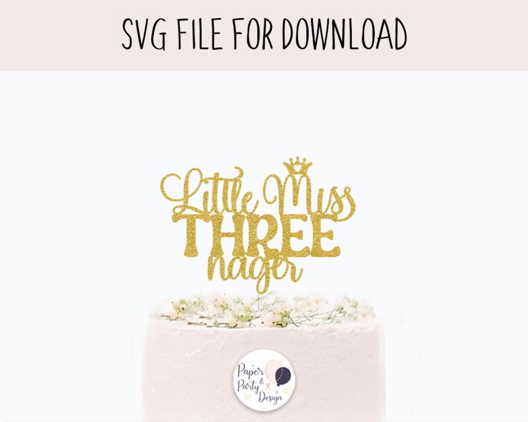 Little Miss Threenager Cake Topper SVG: Third Birthday Cut File ...