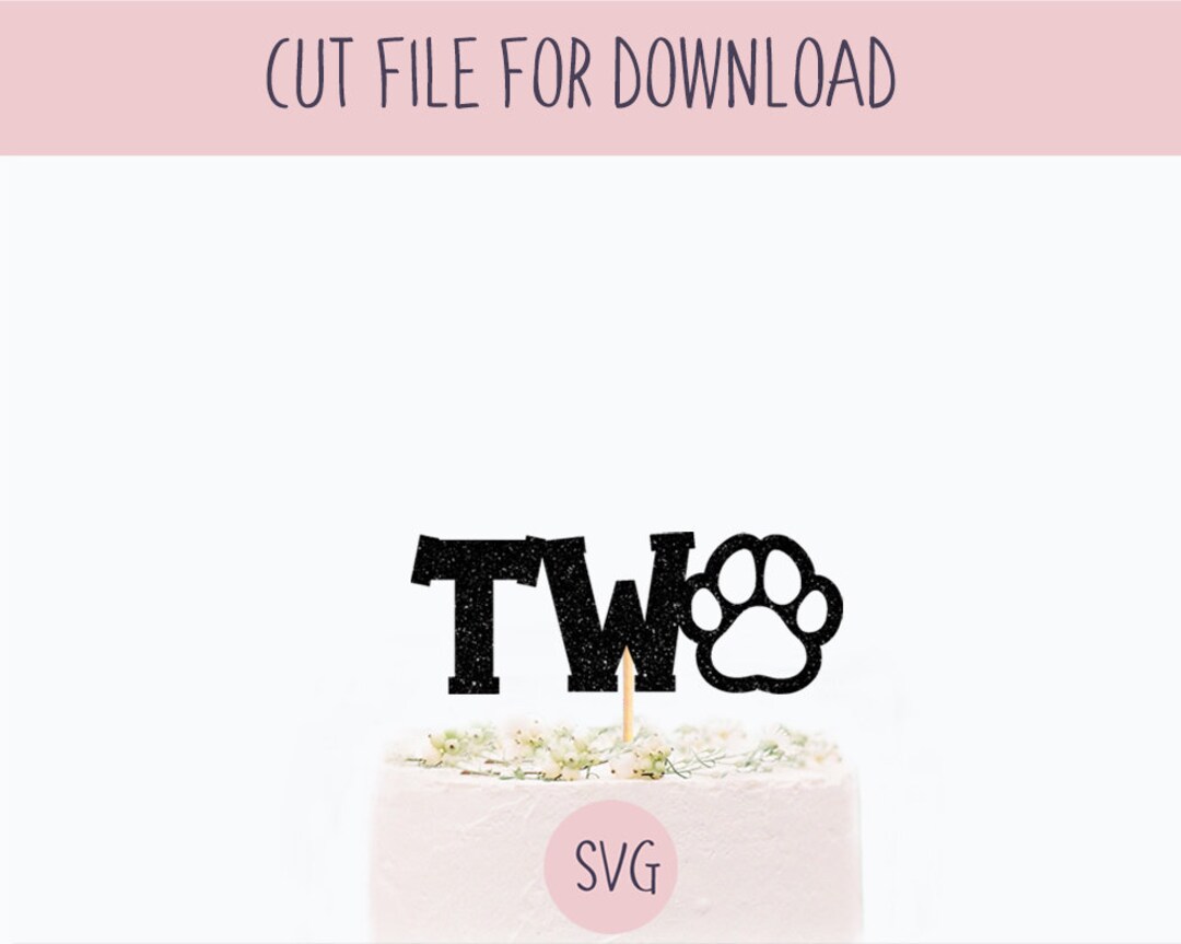 Two Paw Cake Topper Svg, SVG Cut File, Digital Cut File for Download - Etsy