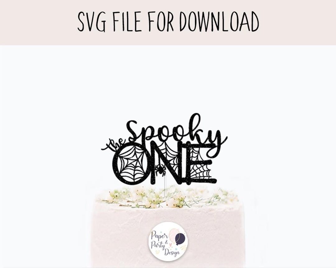 Spooky One Cake Topper SVG: First Halloween Birthday Cut File (digital ...