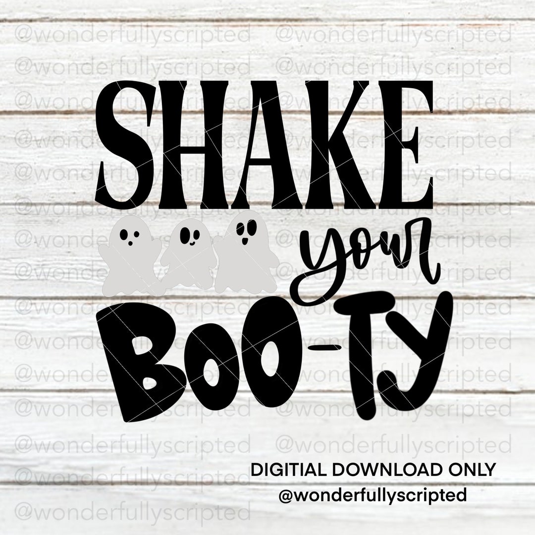 Shake Your Boo-ty | Ghost Svg | Cut Files | SVG | PNG | JPEG | Digital ...