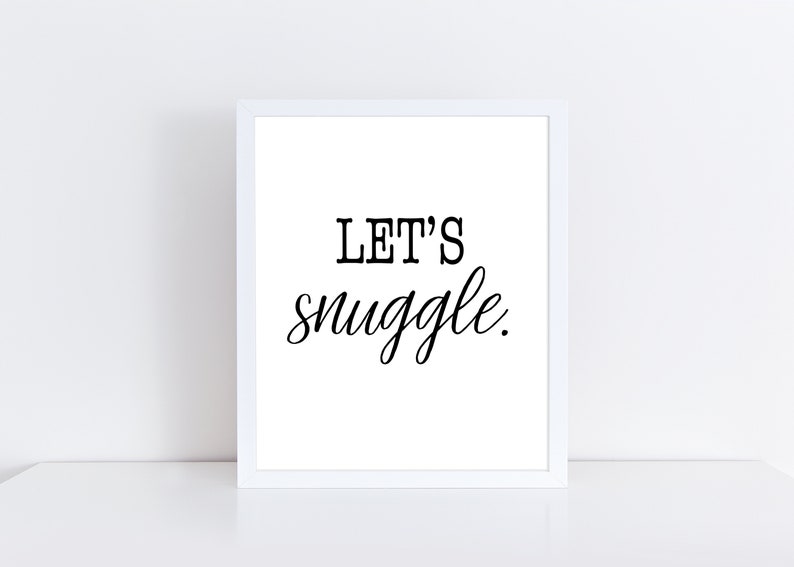 Let's Snuggle - Printable, Instant Download, Digital, Wall Art, Quote ...