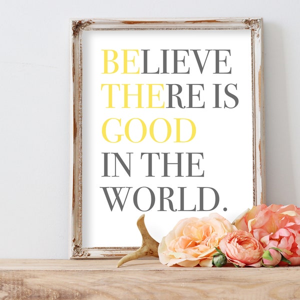 Believe There is Good in the World Sign - Etsy