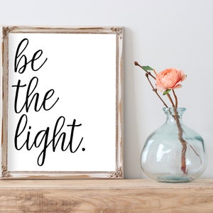Be the Light - Printable, Instant Download, Digital, Wall Art, Quote ...