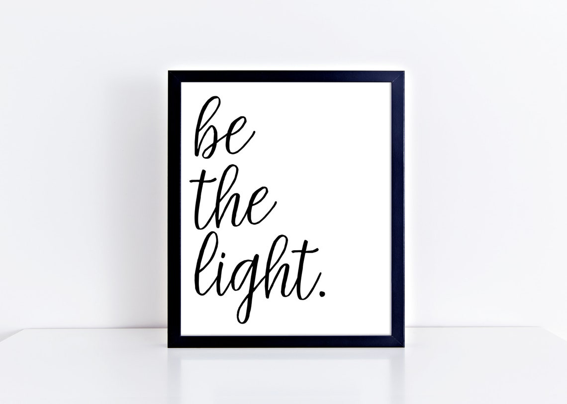 Be the Light - Printable, Instant Download, Digital, Wall Art, Quote ...