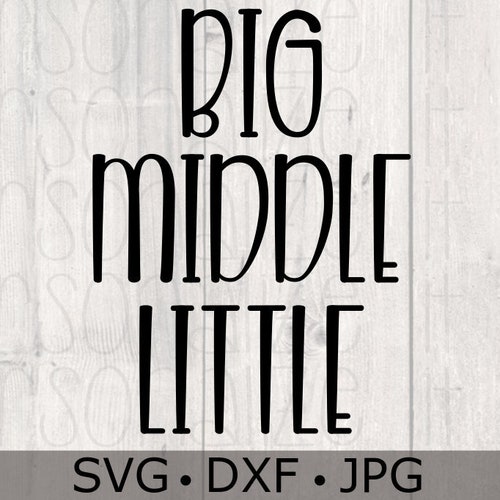 Big Middle Little Sibling Bundle Svg File Siblings Svg - Etsy