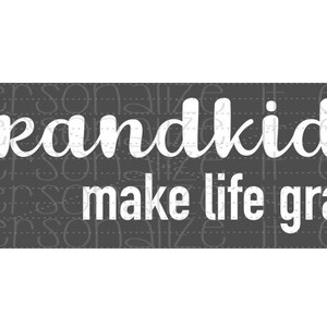 Grandkids Make Life Grand Svg File Family Svg Instant Download - Etsy