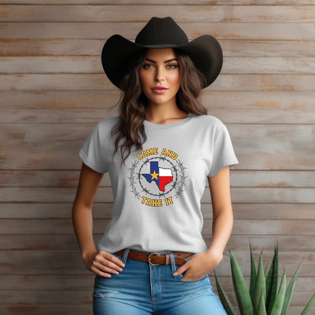 Texas Strong Support the US Border Patriotic Texas Come and Take It ...