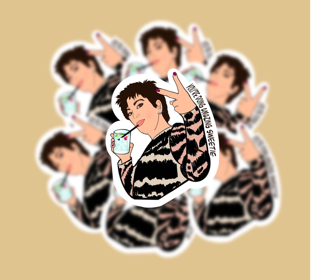 You're Doing Amazing Sweetie Kris Jenner Inspired Sticker KUWTK - Etsy