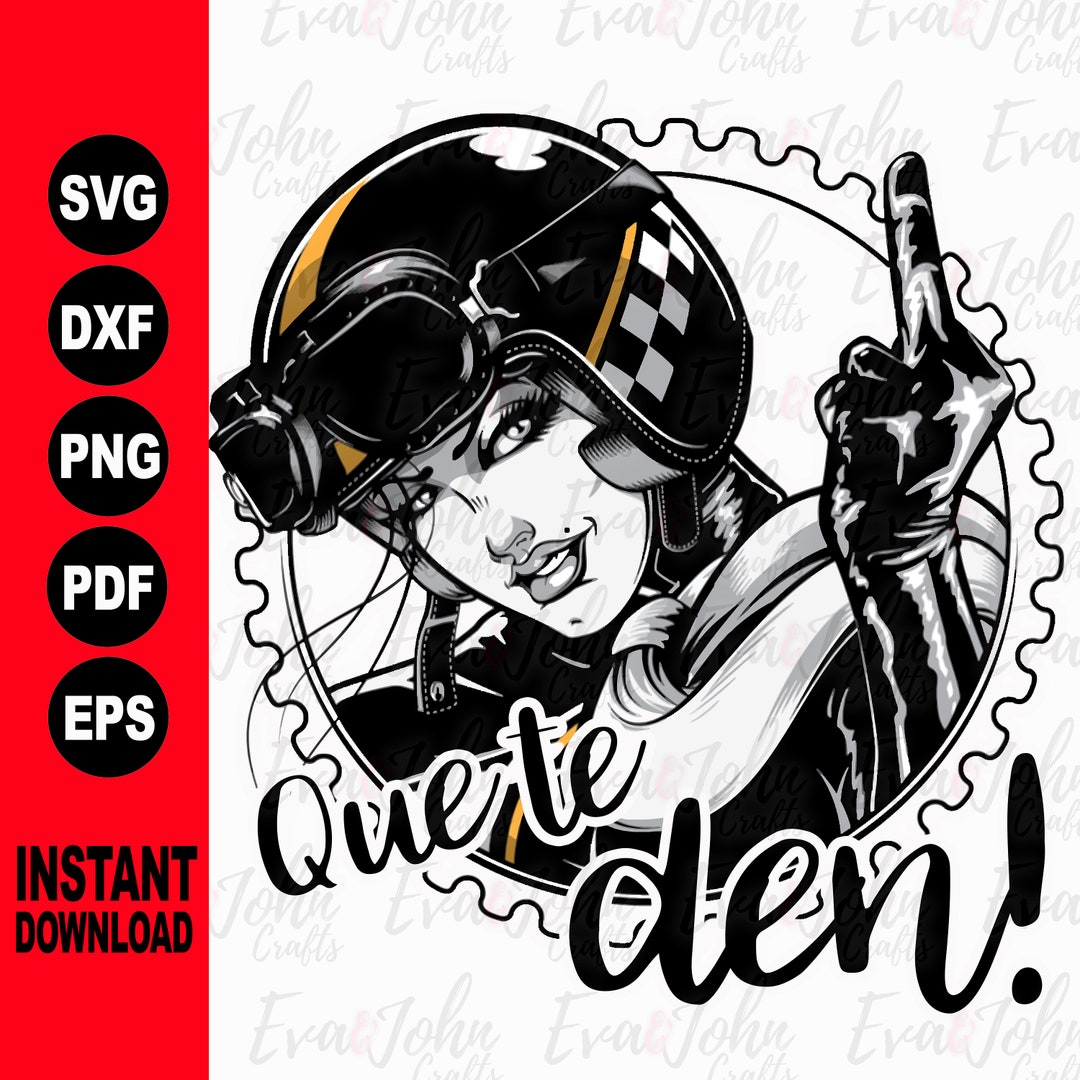 SVG Que Te Den SVG Frase / Jpg Svg Eps Png Dfx / Biker Girl - Etsy México