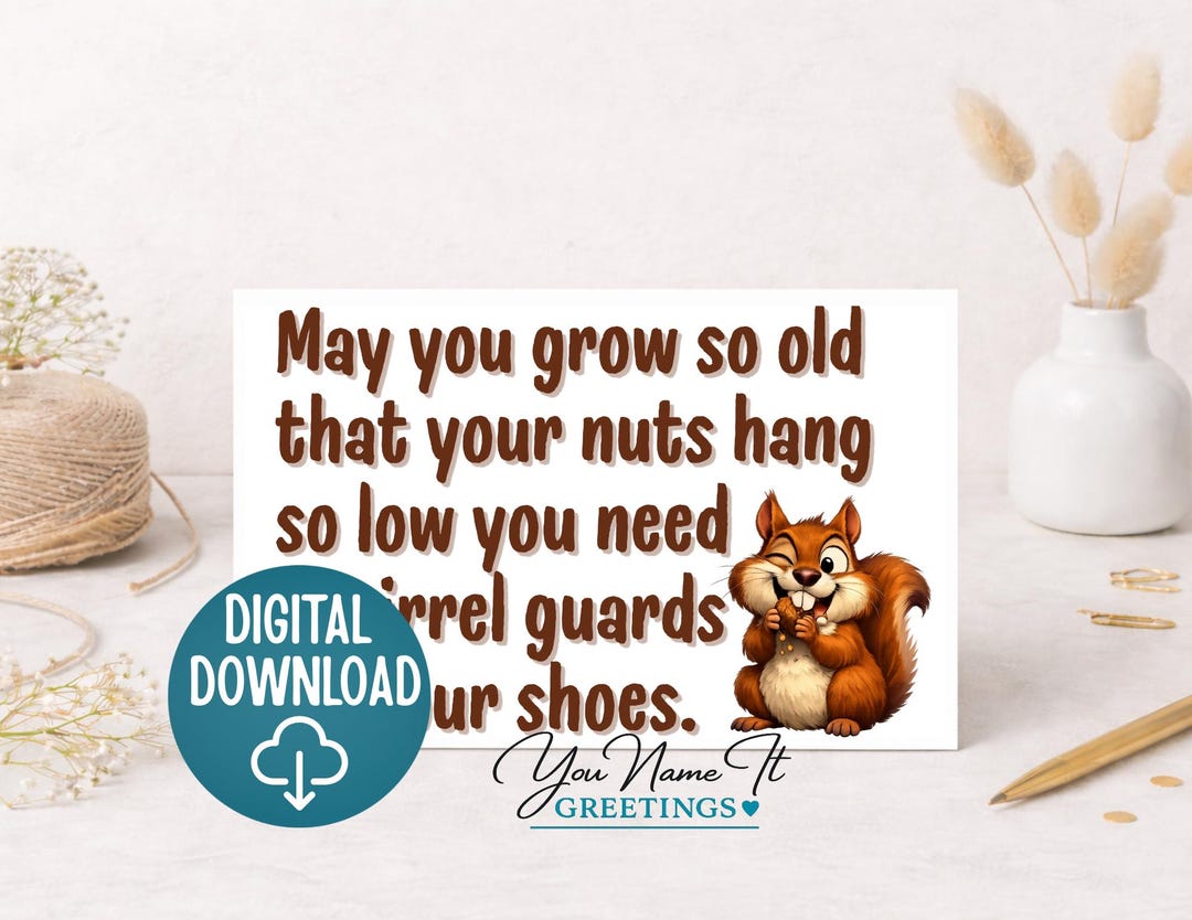 May You Grow so Old | Hilarious Old Man Card | Funny Birthday Printable ...