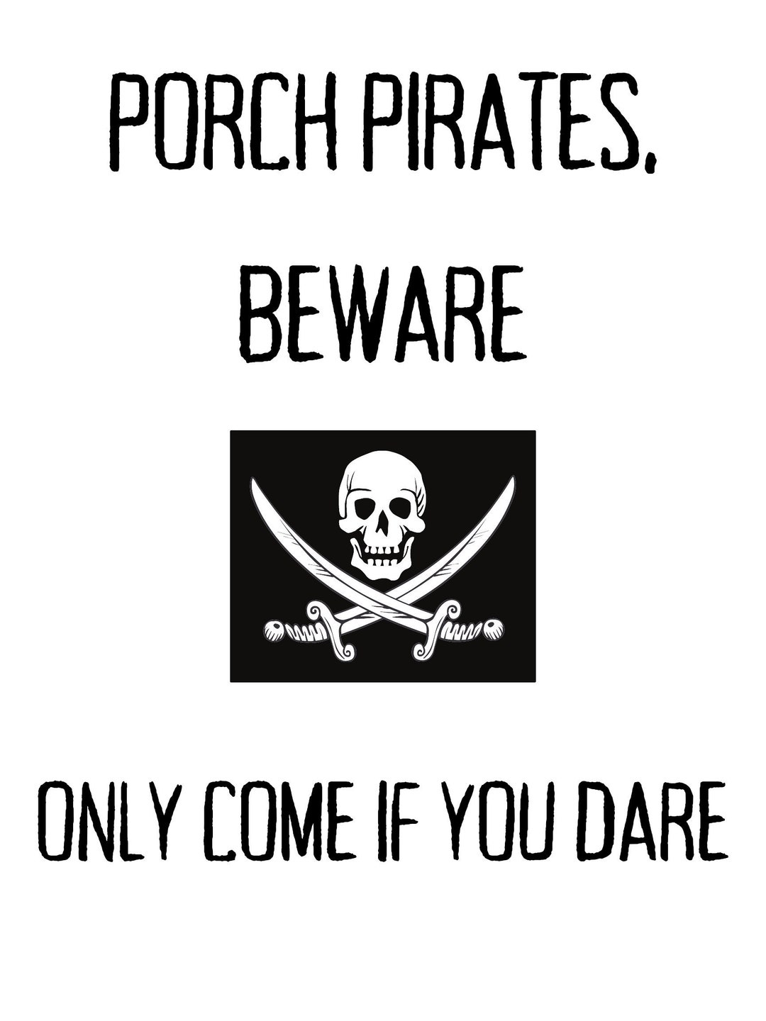 Porch Pirates Beware, Only Come If You Dare-digital Print - Etsy
