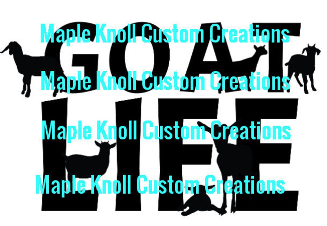 Goat Life Design Cut Files-svg PNG & JPG for Cricut, Silhouette and ...