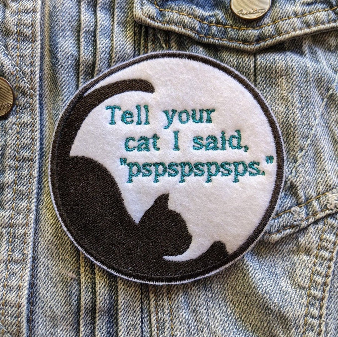 Pspspspsps Iron on Patch, Embroidered Patch, Handmade Patch, Cat Patch ...