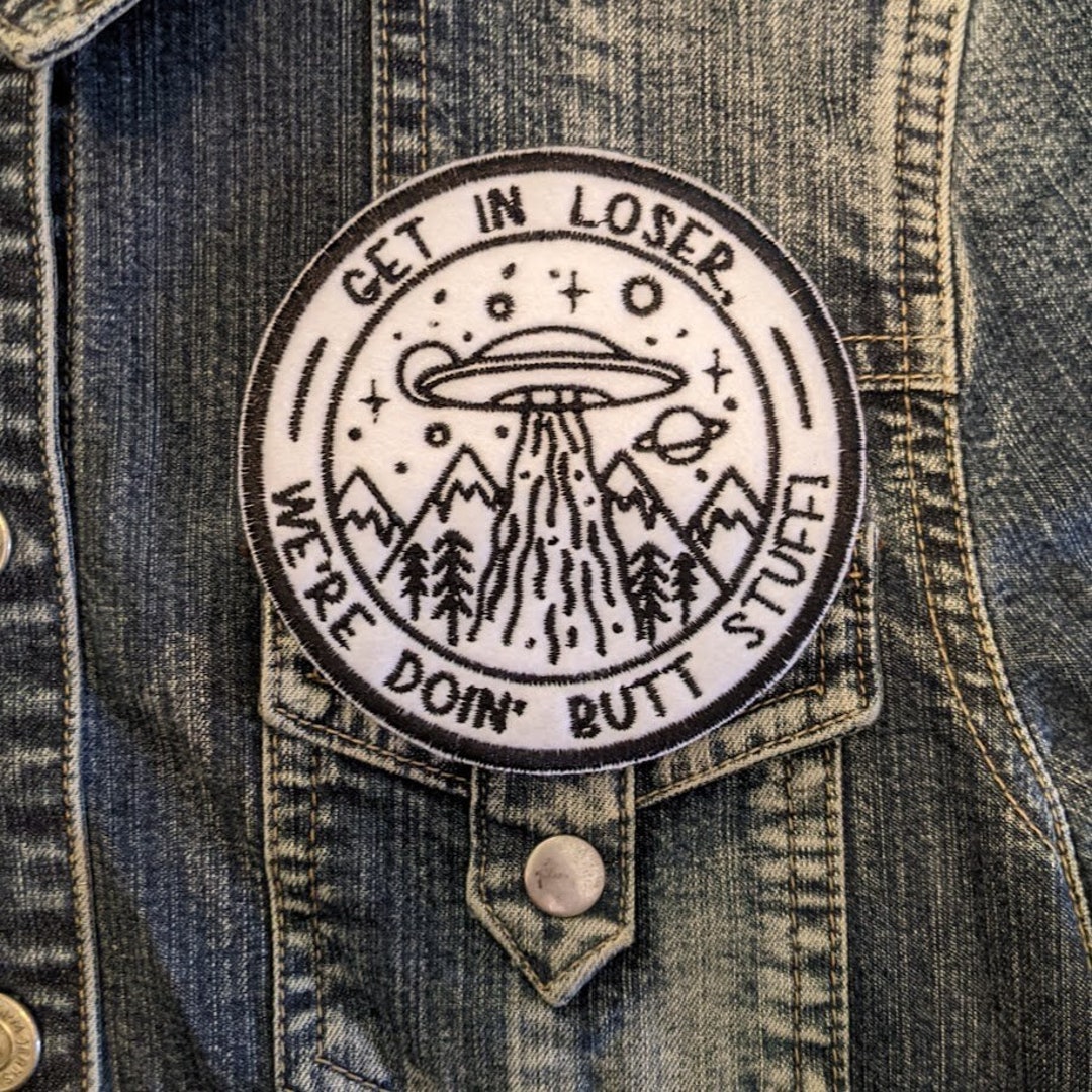 Get in Loser Iron on Patch, Novelty Embroidered Patch, Alien Abduction ...