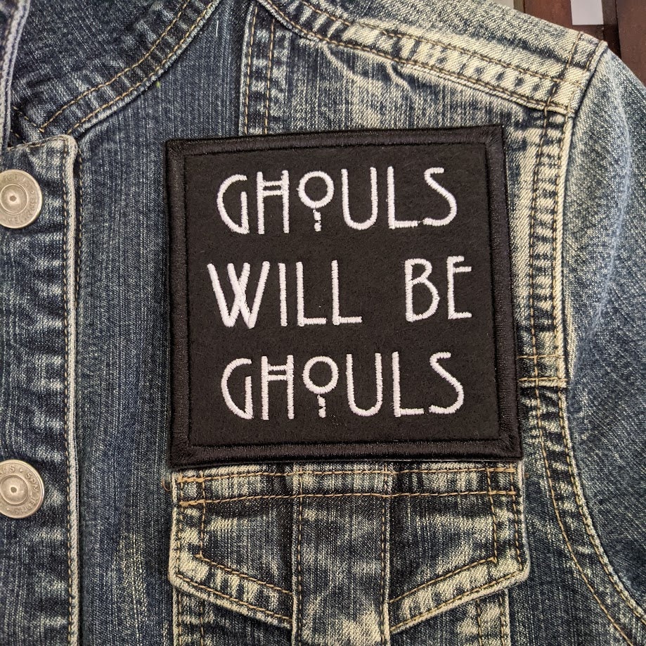 Ghouls Will Be Ghouls Iron on Patch, Embroidered Patch for Clothing ...