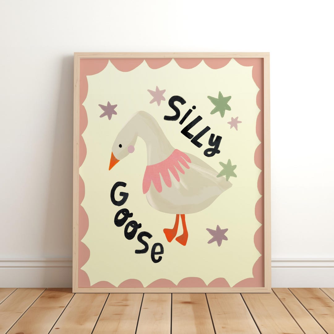 Silly Goose Print, Trendy Wall Art, Nursery Poster, Kids, Apartment ...