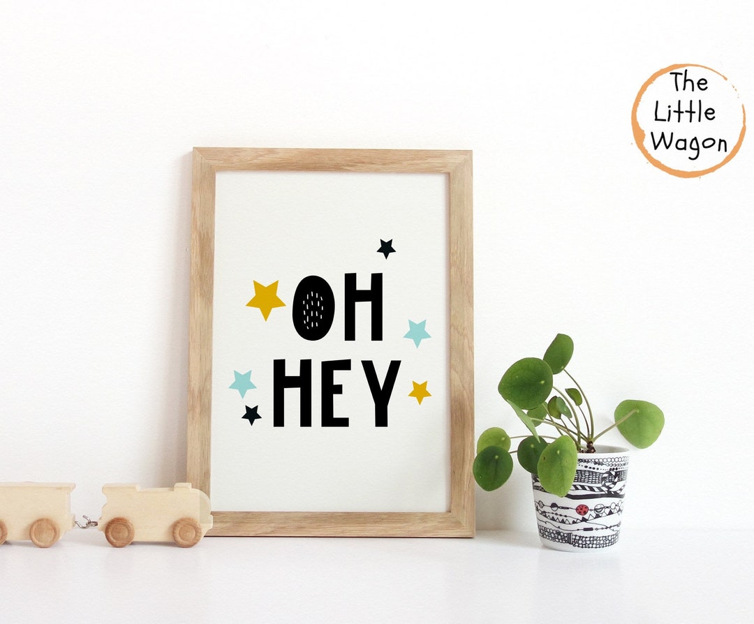 Nursery Print, Quote Nursery Decor, Oh Hey, Quote Boys Girls Bedroom ...