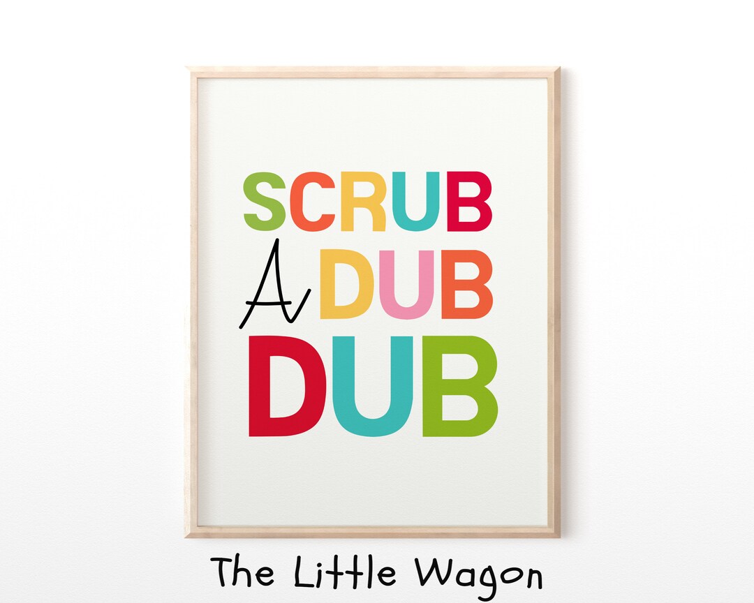 Unisex Kids Bathroom Print, Scrub a Dub Dub Sign, Kids Bathroom Art ...