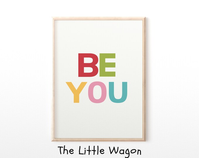 Nursery Wall Art Print Be You Kids Room Wall Art A4 Print 8x10 Print ...