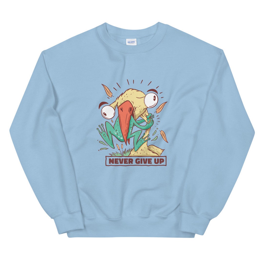 Frog Choking Stork Bird Never Give up Quote Unisex Sweatshirt - Etsy