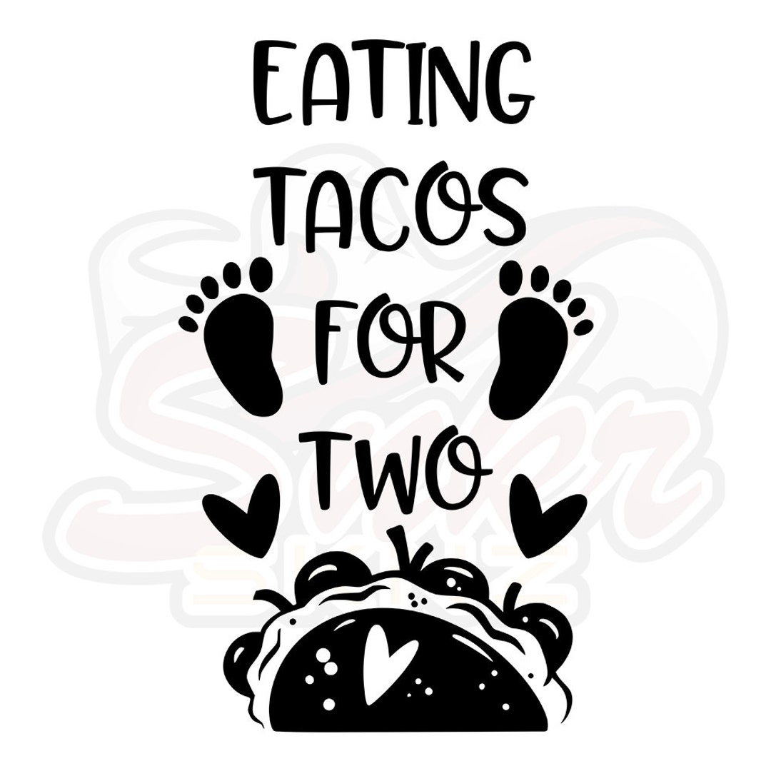 Eating Tacos for Two File, Pregnant Png, Vector, Cricut File, Mother to ...