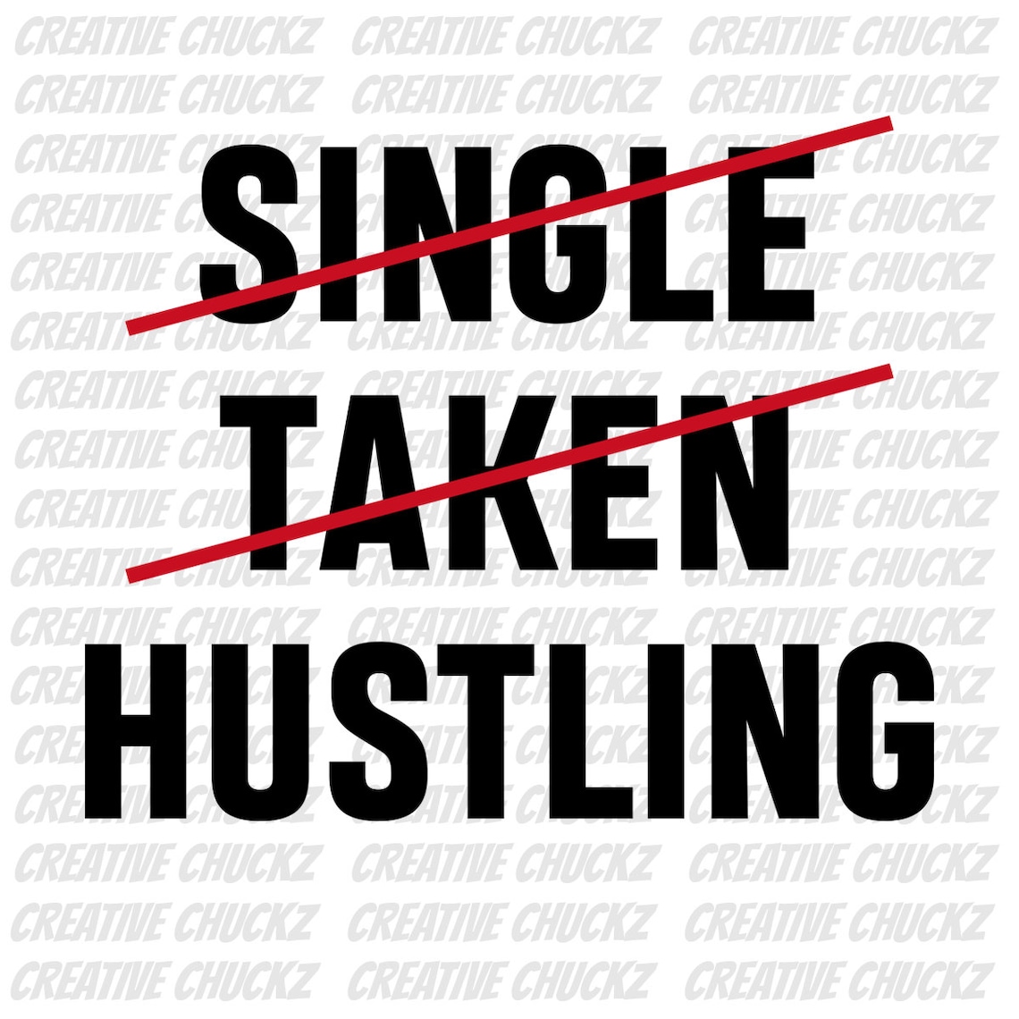 Single Taken Hustling File, Hustle Png, Vector, Cricut File, Hustle ...