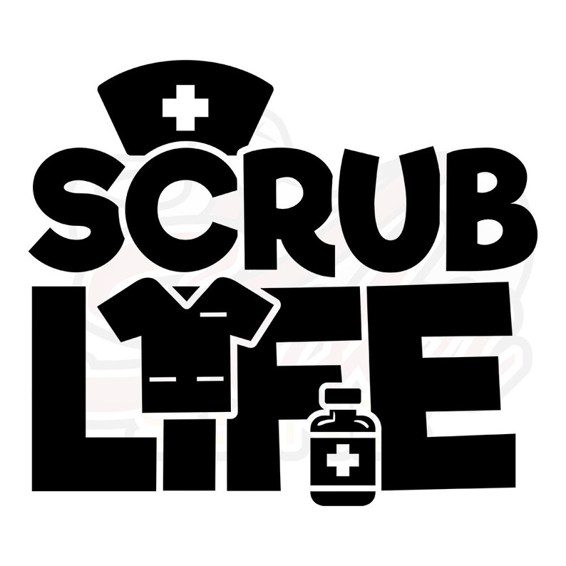 Scrub Life File, Nursing Png, Nursing Vector, Cricut File, Nursing ...