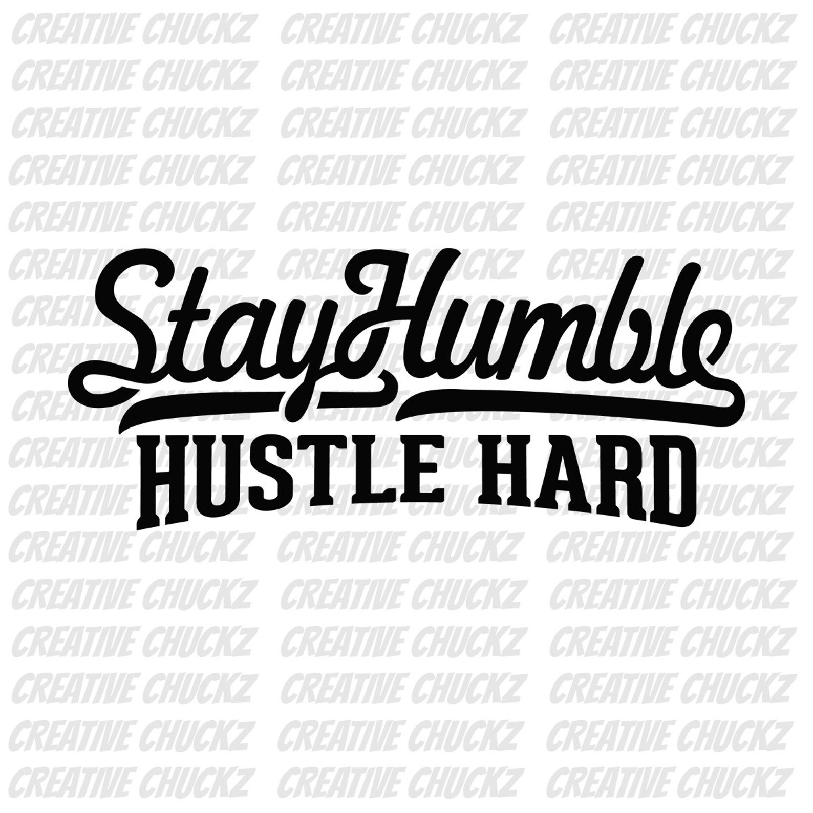 Stay Humble Hustle Hard File Hustle Png Vector Cricut File - Etsy